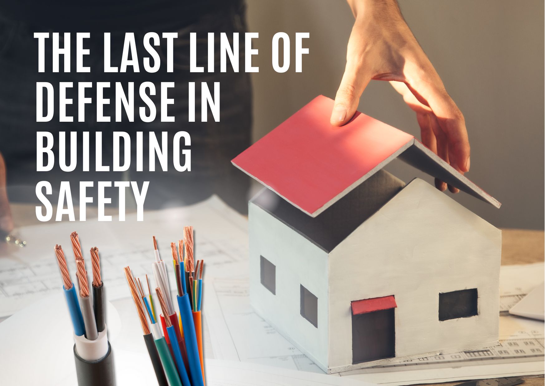 The Last Line of Defense in Building Safety | PRODATA | Cable Assembly ...